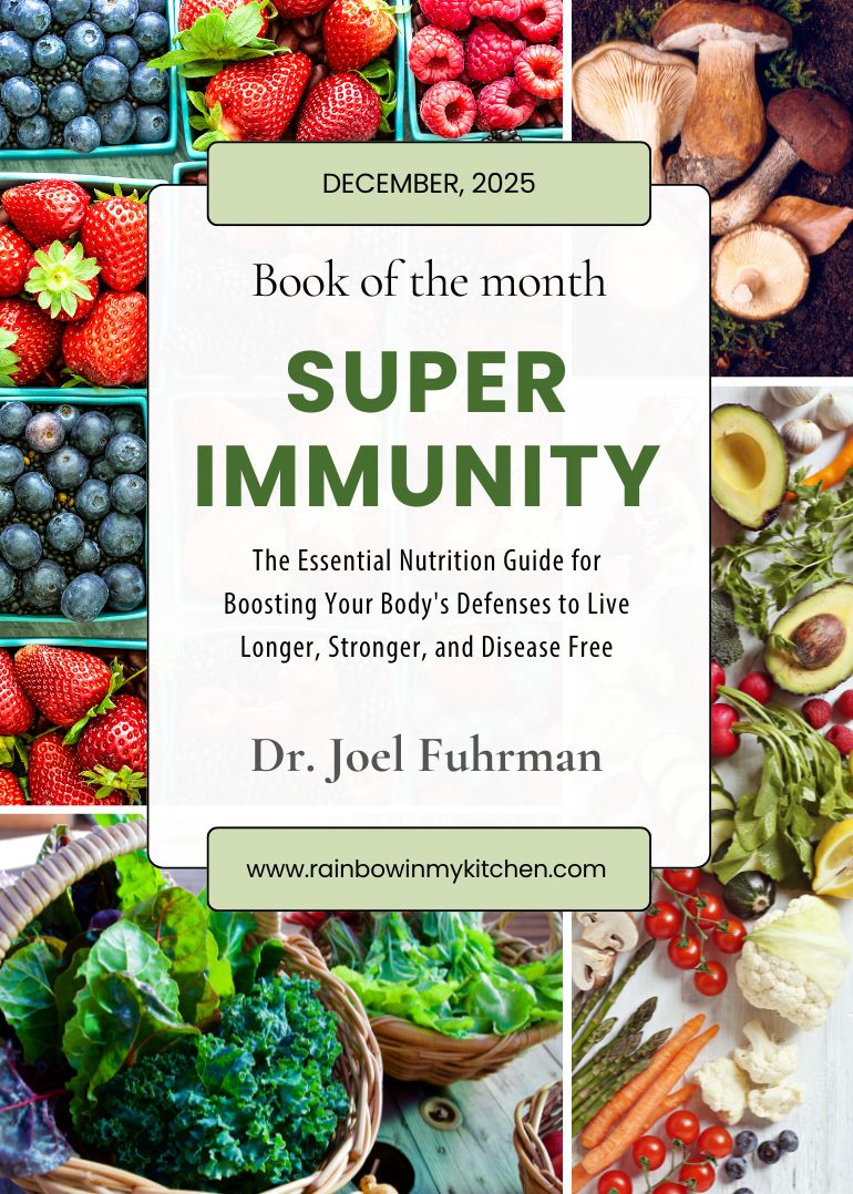 Super Immunity by Dr. Joel Fuhrman | Rainbow in My Kitchen